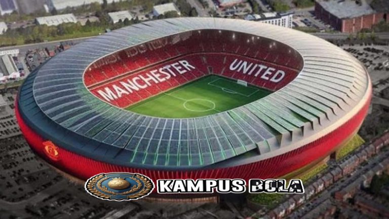 Old Trafford Digusur! MU Siap Bangun Stadion Terbesar di Inggris ...